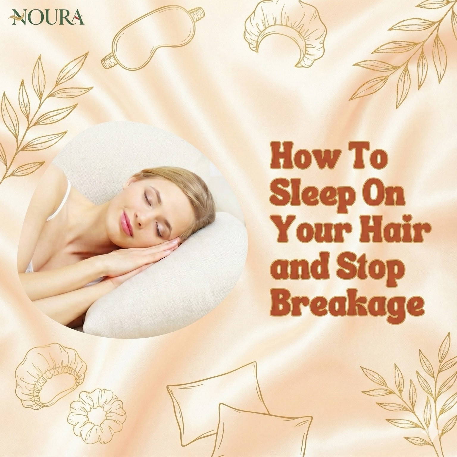 How to Sleep on Your Hair and Stop Breakage - Just Noura